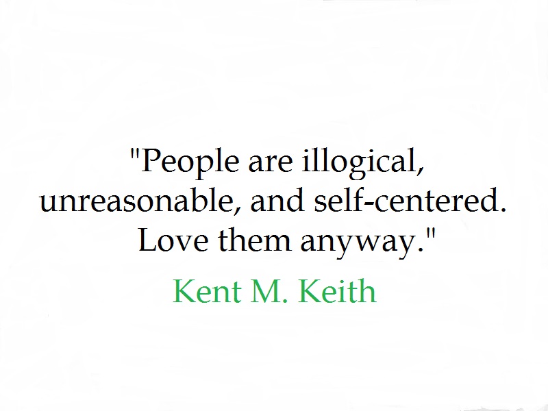 The Paradoxical Commandments, Kent M. Keith | Resounding Power